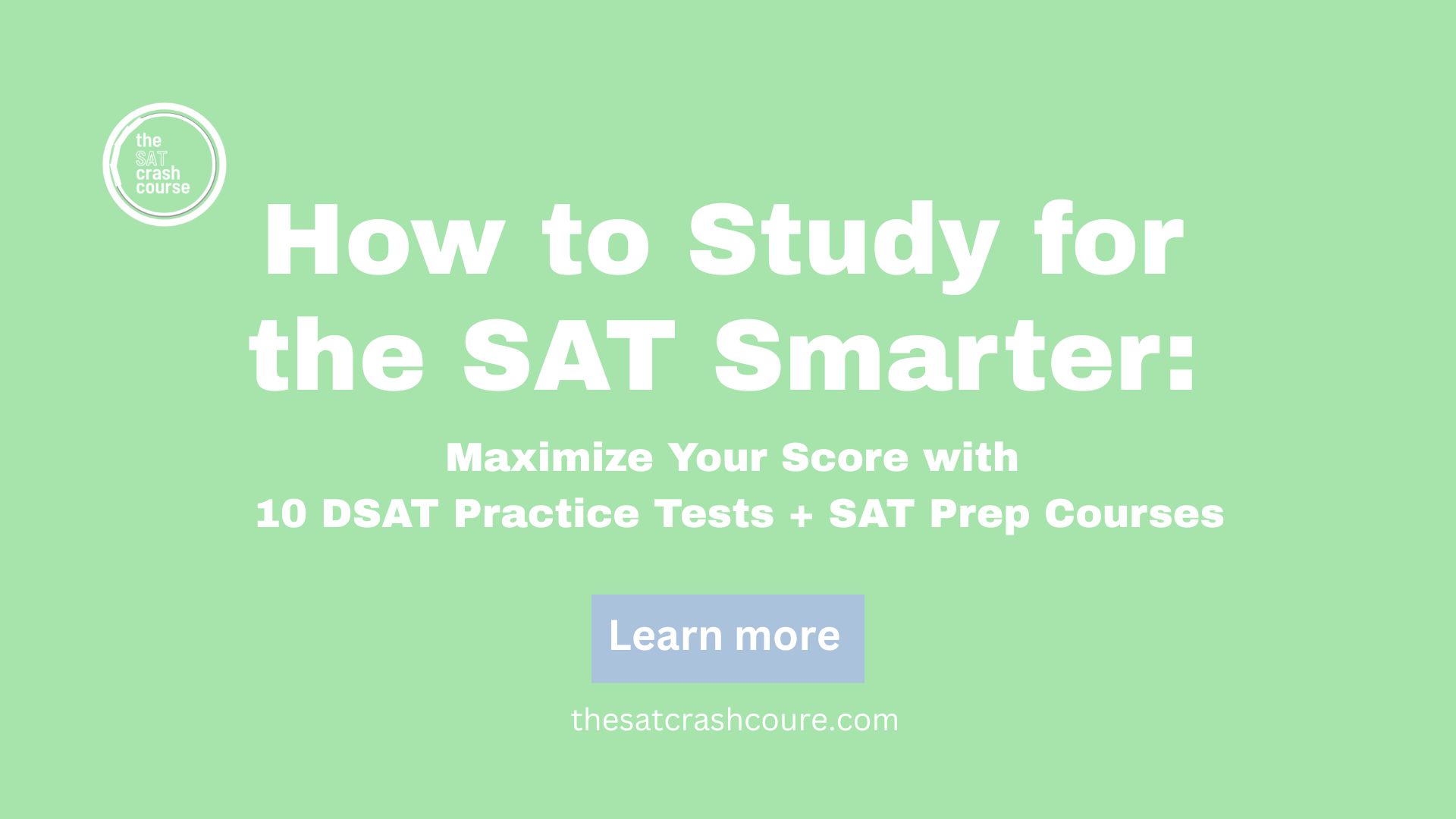 🎓 How to Study for the SAT Smarter: Maximize Your Score with 10 DSAT ...