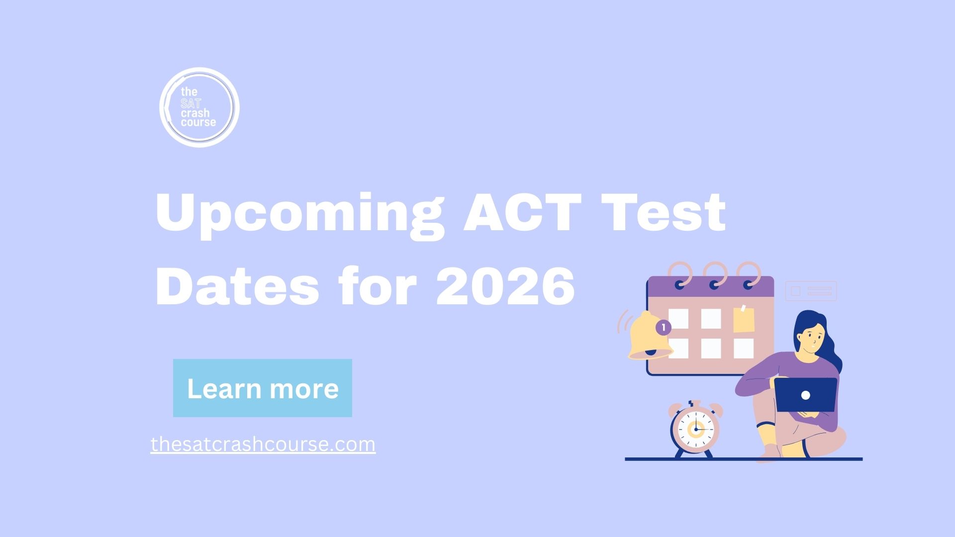 Upcoming ACT Test Dates for 2026 - The SAT Crash Course